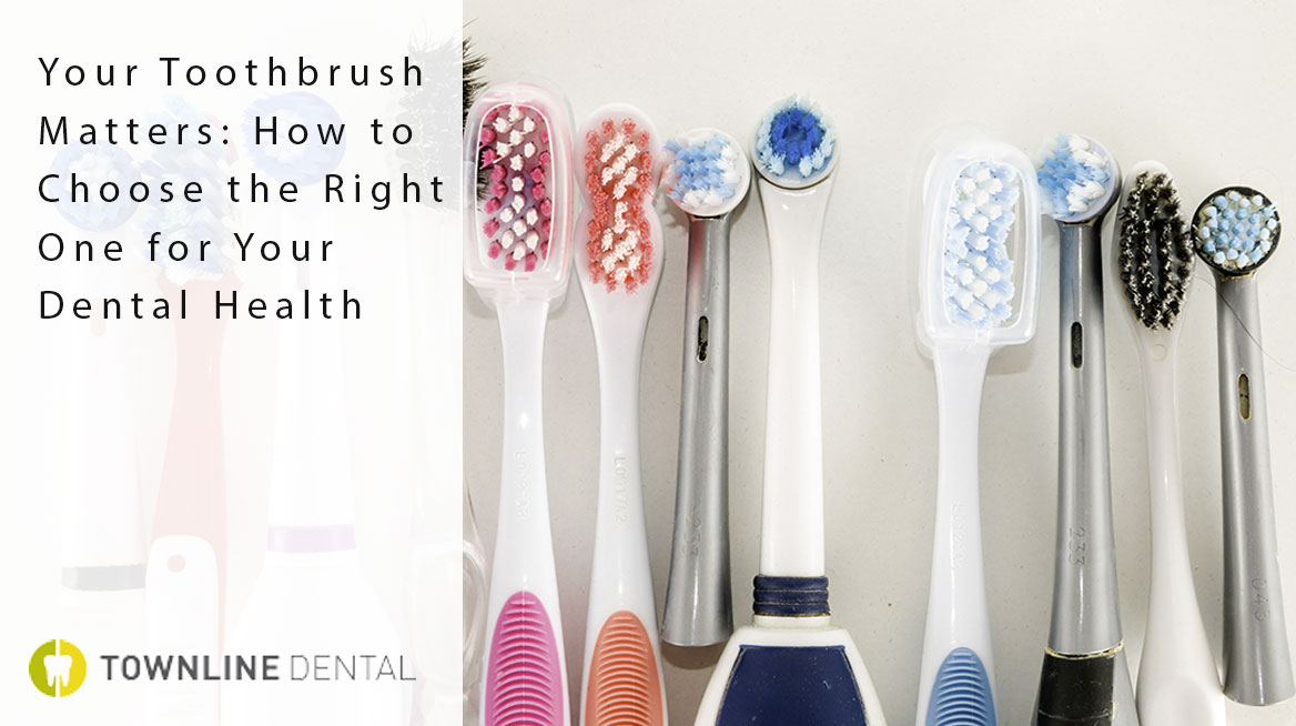 Your Toothbrush Matters: How to Choose the Right One for Your Dental ...